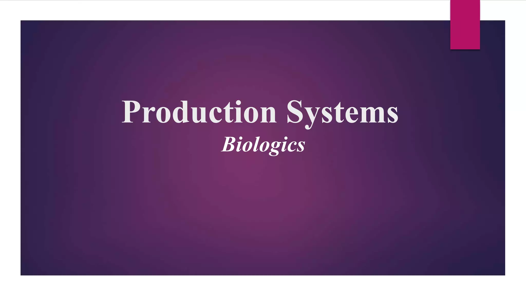 Production system of biologics | PPTX