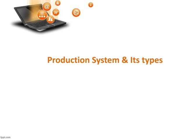 Production System l 10.pptx | Computing | Technology & Computing