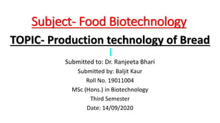 Production technology of bread | PPTX