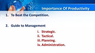 Productivity concept, types & importance | PPT