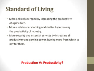 Productivity and standard of living | PPTX