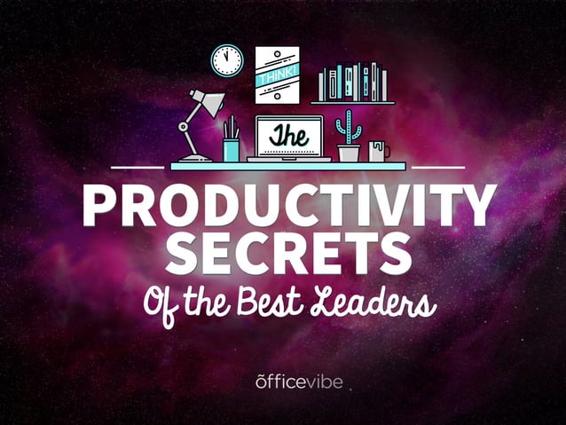 Productivity Insights from the Best Leaders | PDF