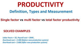 Productivity Measurement, Types with solved Examples.pptx