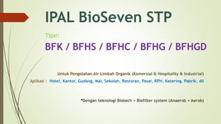 PROMO MURAH! IPAL BioSeven STP WWTP - Garansi 10thn - Sertifikat ISO | PPT