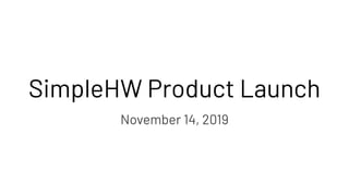SimpleHW Product Launch | PDF