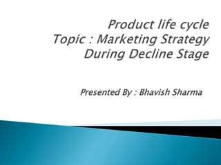 Product life cycle decline stage | PPTX