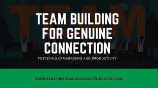 Team Building for Genuine Connection | PPT