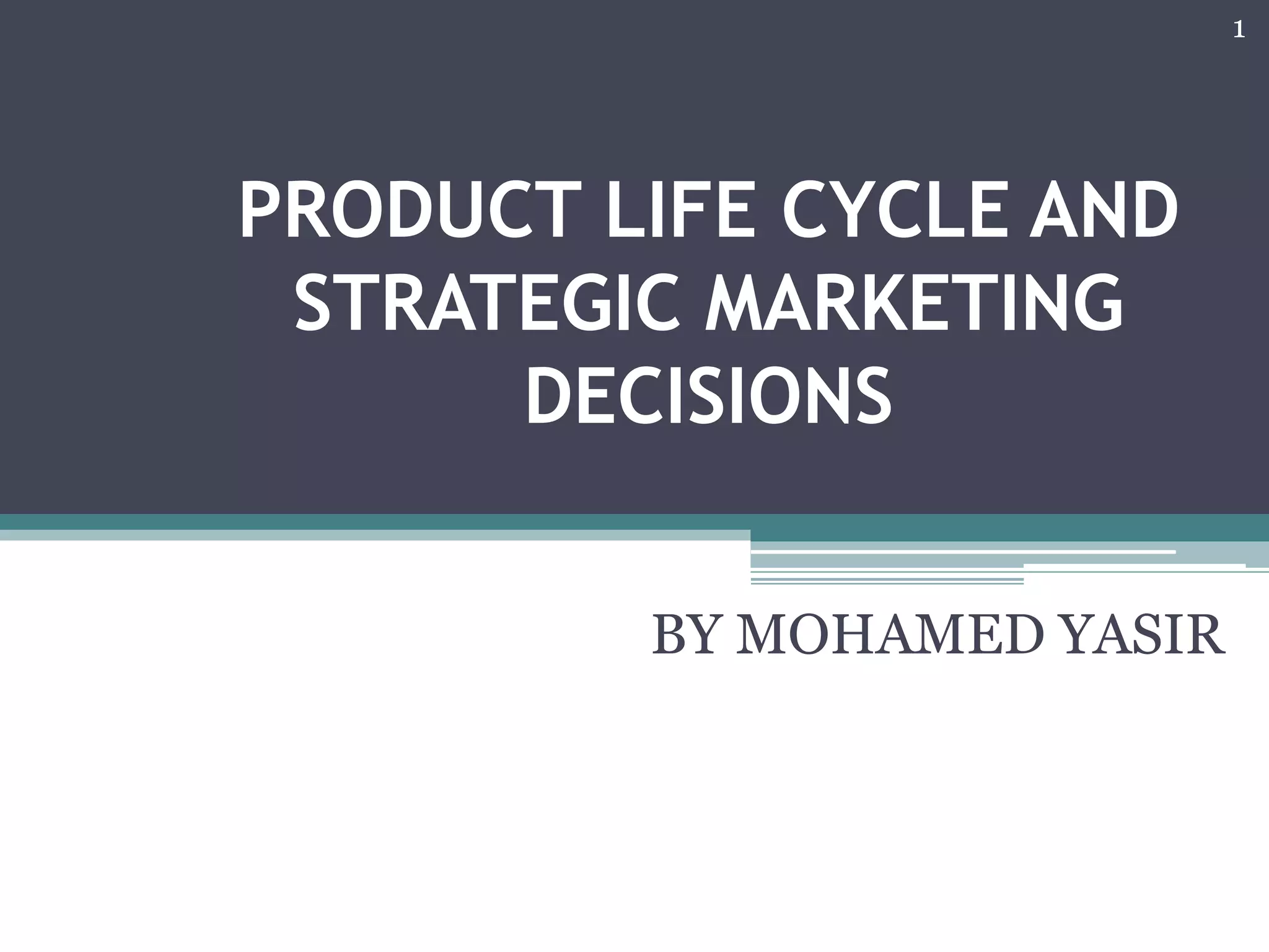 Product life cycle and strategic marketing decisions | PPTX