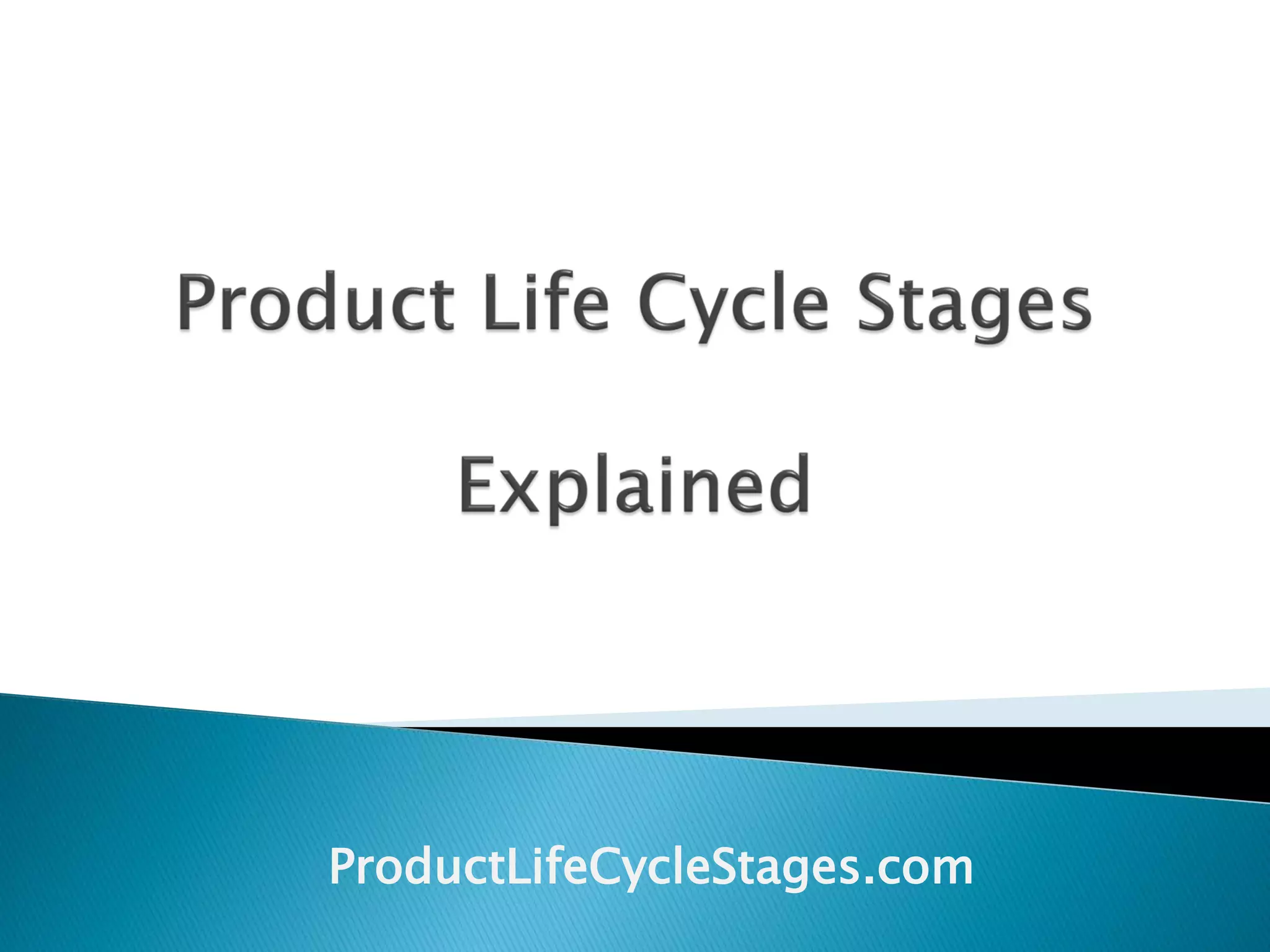Product Life Cycle Stages Explained | PDF