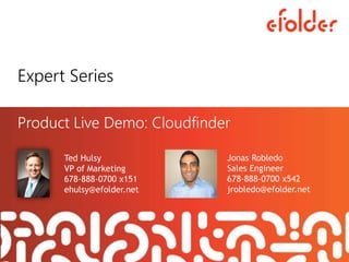 eFolder Expert Series Webinar — Product Live Demo: Cloudfinder | PPT
