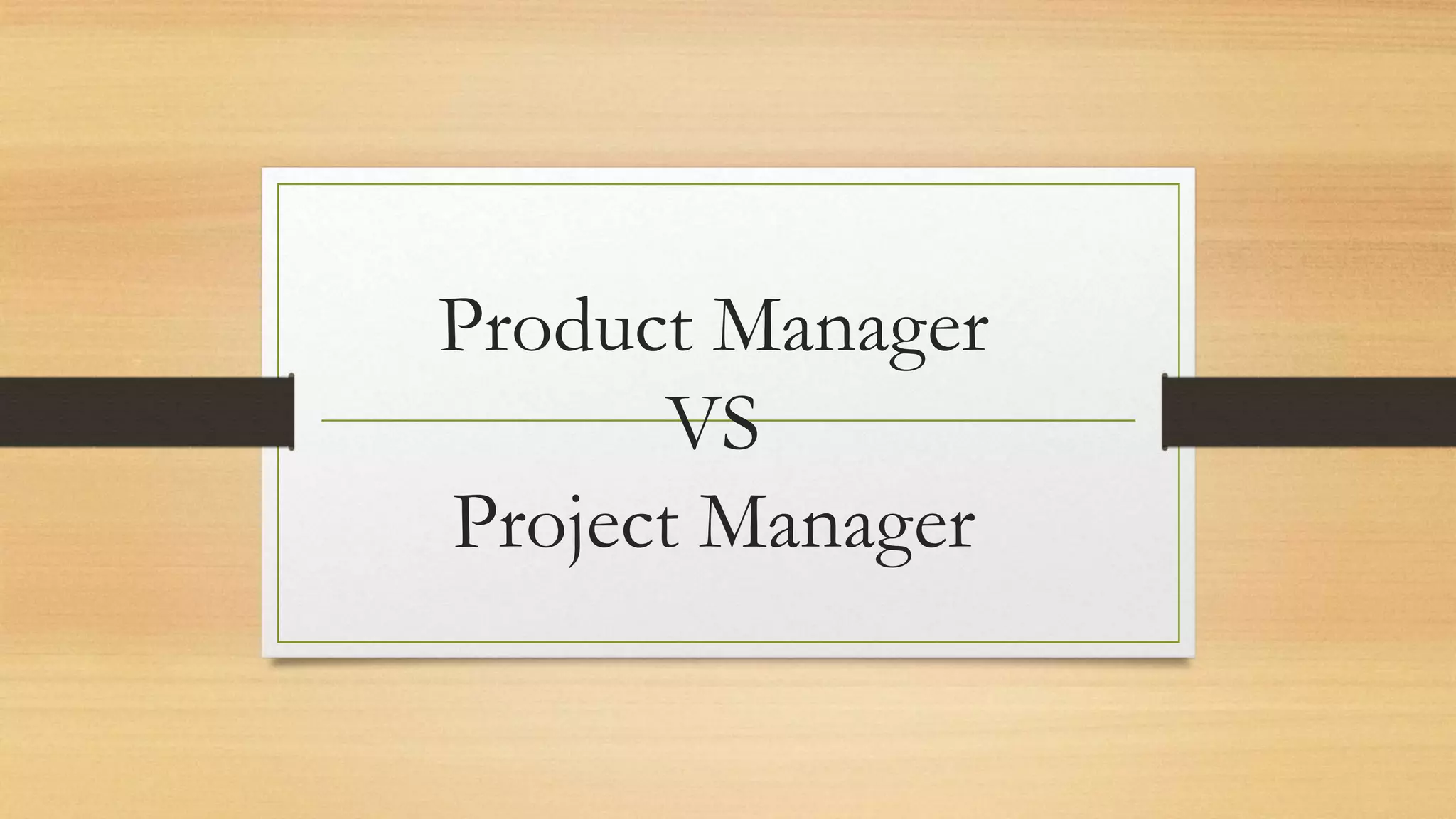Product manager vs Project manager | PPT