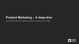 Product Marketing Deep Dive.pptx