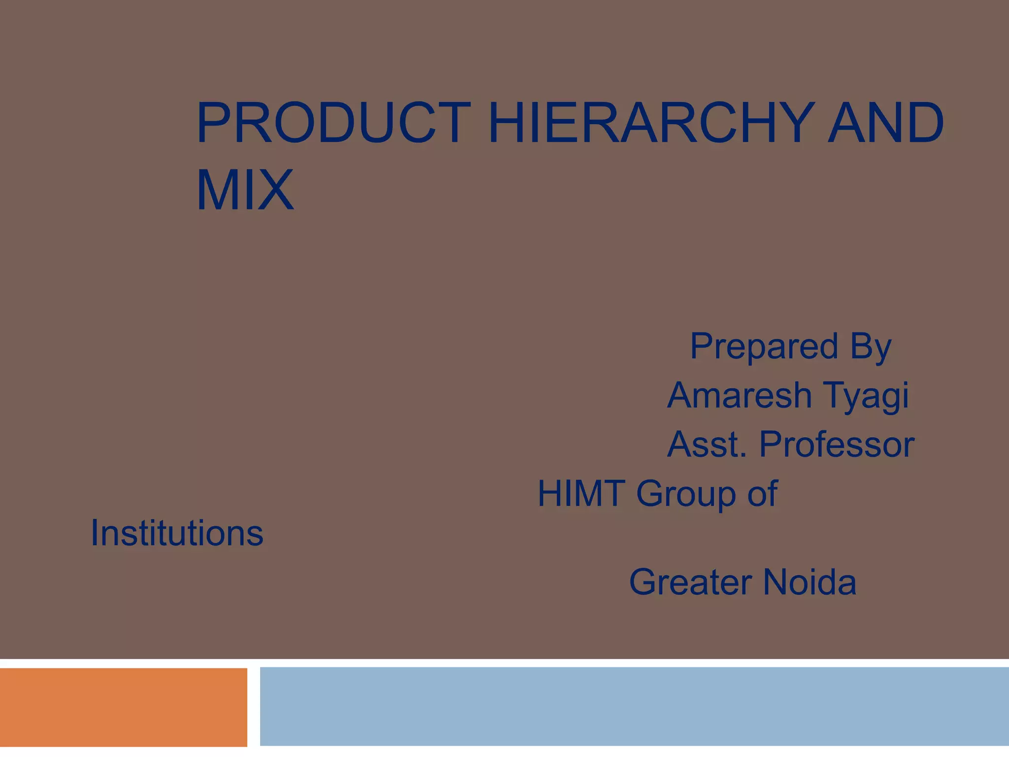 Product Hierarchy And Product Mix Pptx