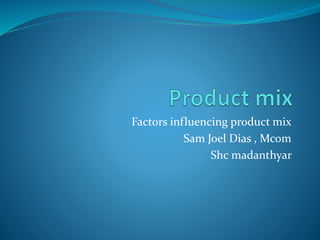 Product mix factors | PPTX
