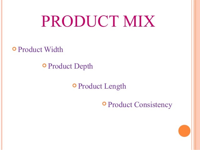 Product mix, strategies and product line designs