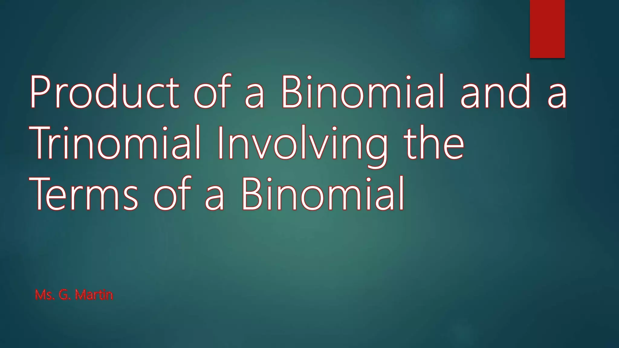 Product of a binomial and a trinomial involving | PPTX
