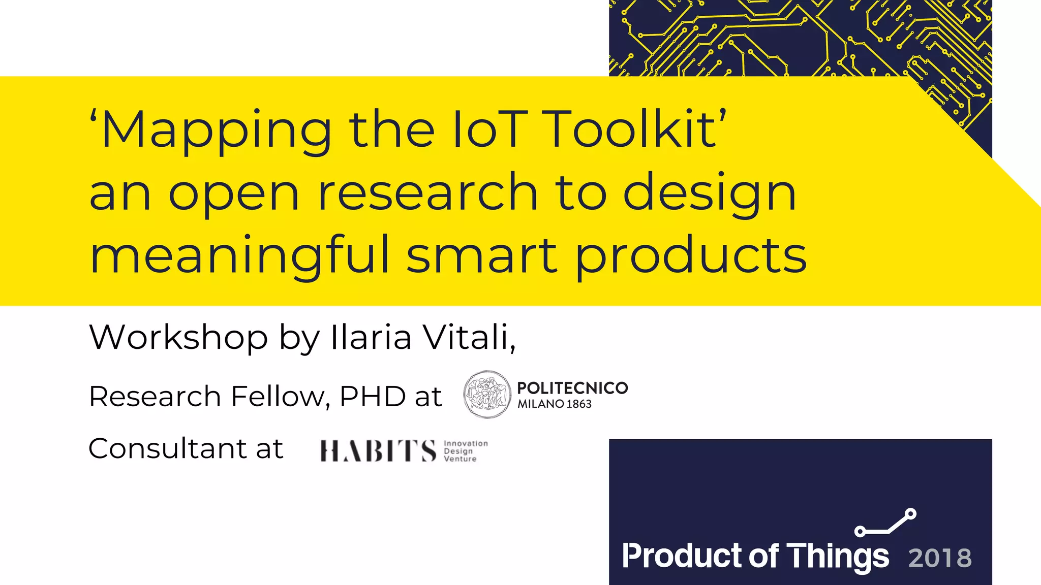 ‘Mapping the IoT Toolkit’ an open research to design meaningful smart products with Ilaria ...