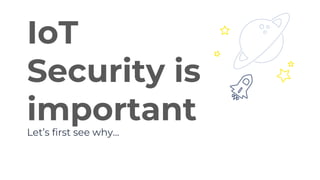 Avoid embarrassing press by designing secure IoT products with Misha Seltzer | PPT