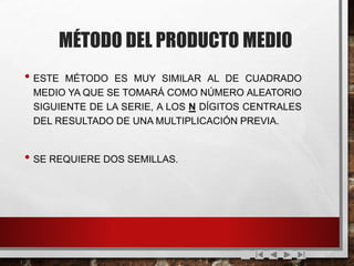 Producto medio para generar números aleatorios. | PPTX