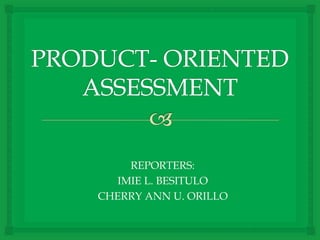 PRODUCT_ORIENTED_ASSESSMENT_FORCESV.pptx | Educational Assessment ...