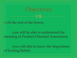 PRODUCT_ORIENTED_ASSESSMENT_FORCESV.pptx | Educational Assessment ...