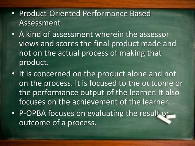 Product oriented performance based assessment | PPTX | Educational ...