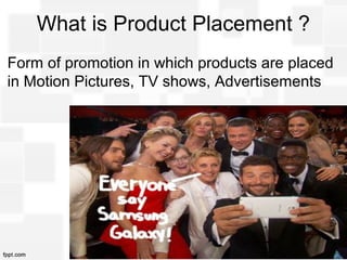 Product Placement: The art of subtle and effective promotion. | PPT