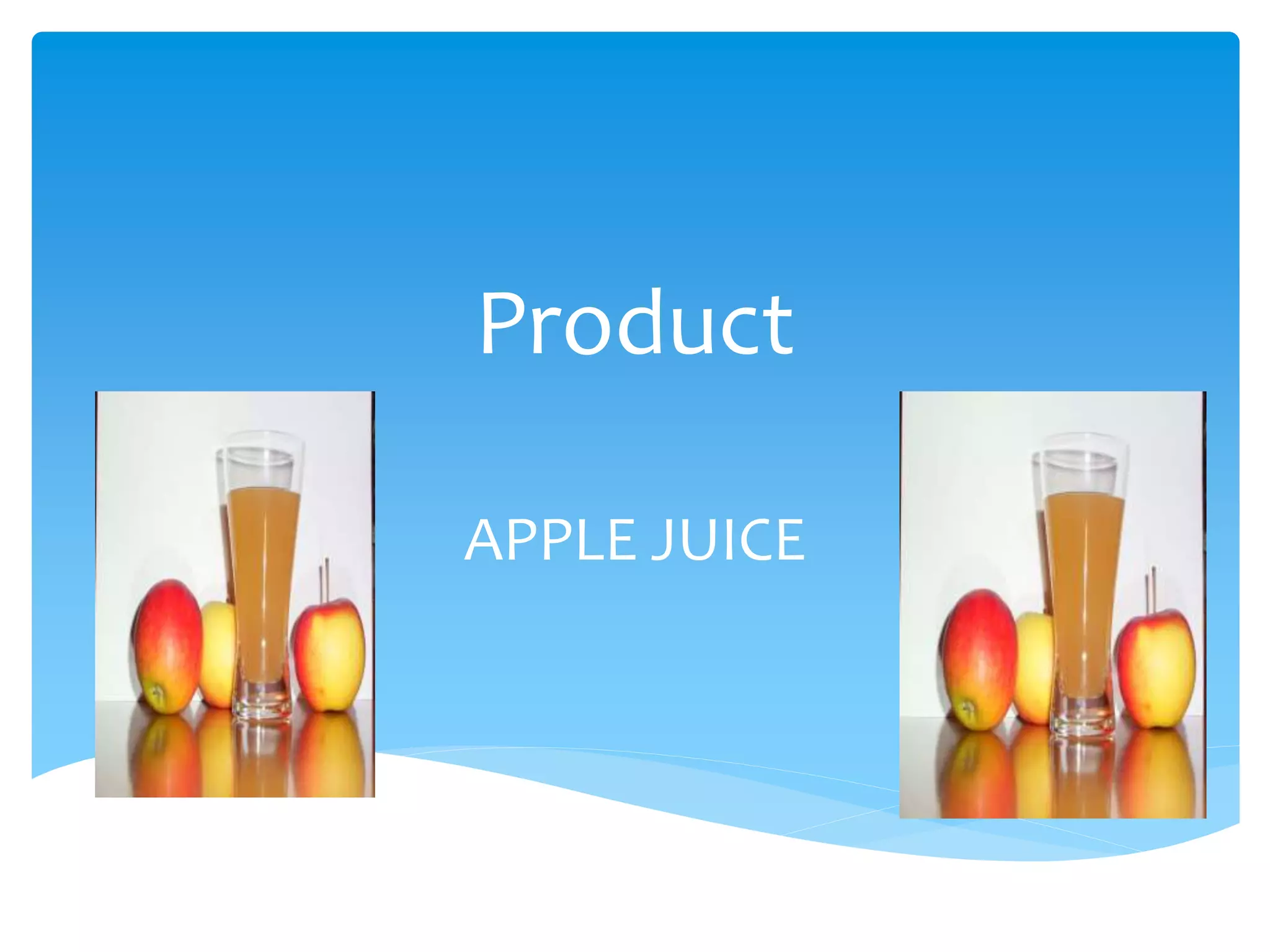 Product apple juice | PPTX