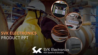 SVK Electronics NDT Product Data Sheet.pdf