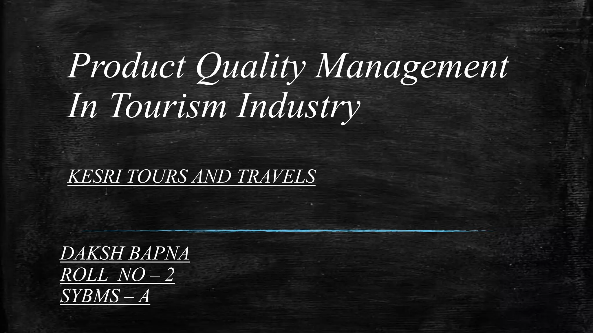 Product quality management in tourism industry ppt ( kersri ) | PPTX