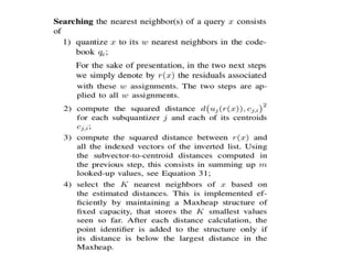 Product quantization for nearest neighbor search-report | PPTX