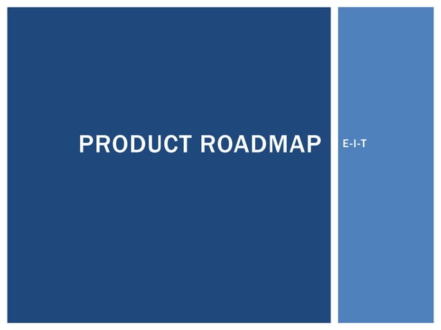 EIT- Product roadmap | PPT