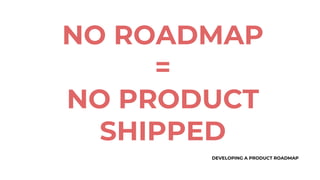 Developing a Product Roadmap - Workshop | PPT