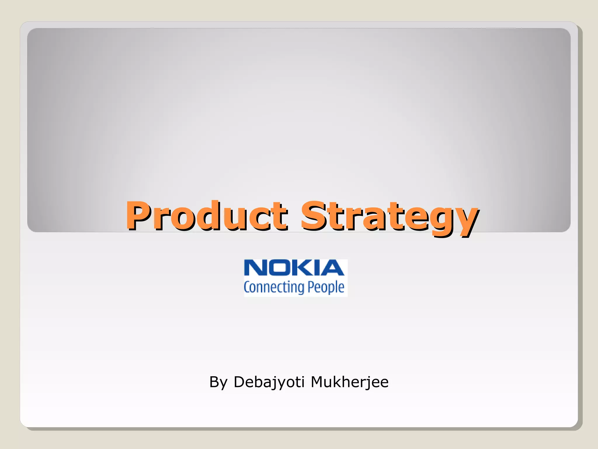 Product strategy nokia | PPT