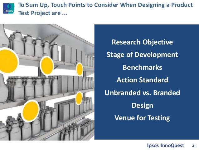 Product Testing: Methodological Issues & Design Considerations