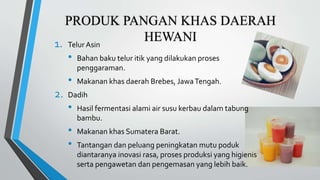 Produk pangan khas daerah nabati dan hewani | PPTX