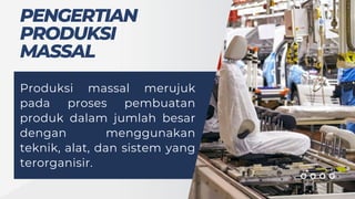 Produksi Massal & Perakitan Produk | PDF