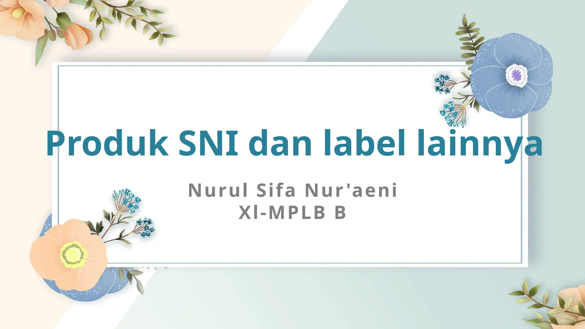 produk SNI dan label lainnya _ Nurul Sifa (Xl-MPB).pptx