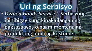 Produkto at Serbisyo - EPP 5 Unang Markahan | PPTX