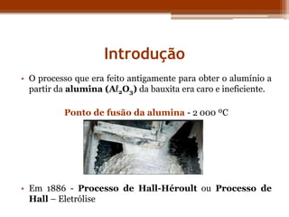Produção de-alumínio-primário | PPTX