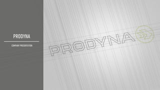 Prodyna company presentation-2018 | PPT