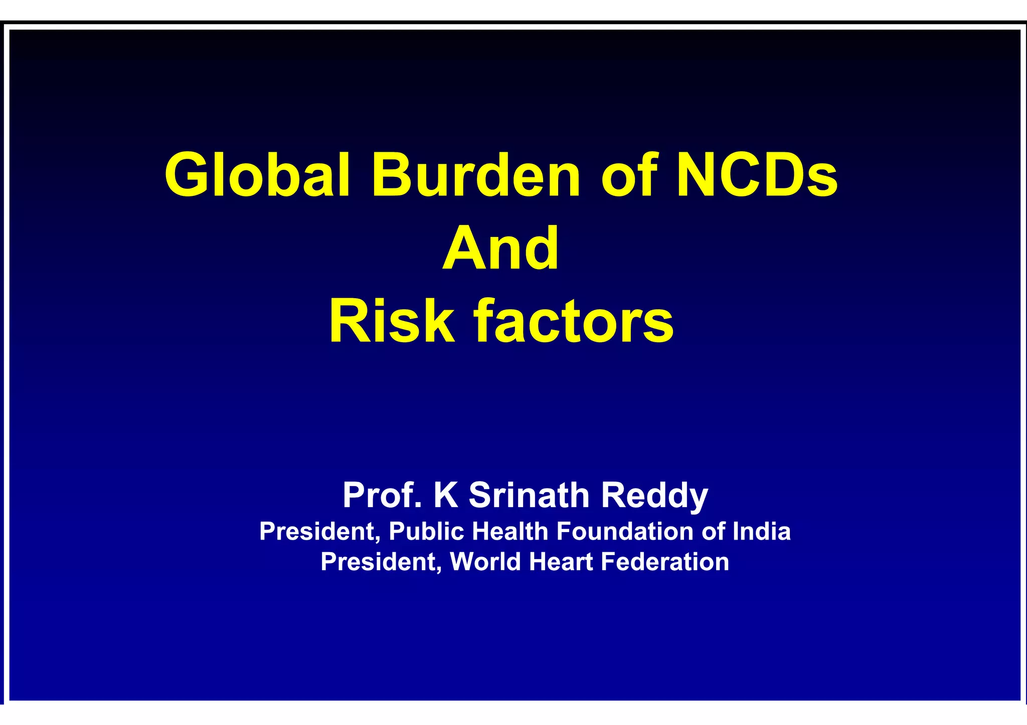 Srinath Reddy, World Heart Federation "Global Burden of NCDs and Risk ...
