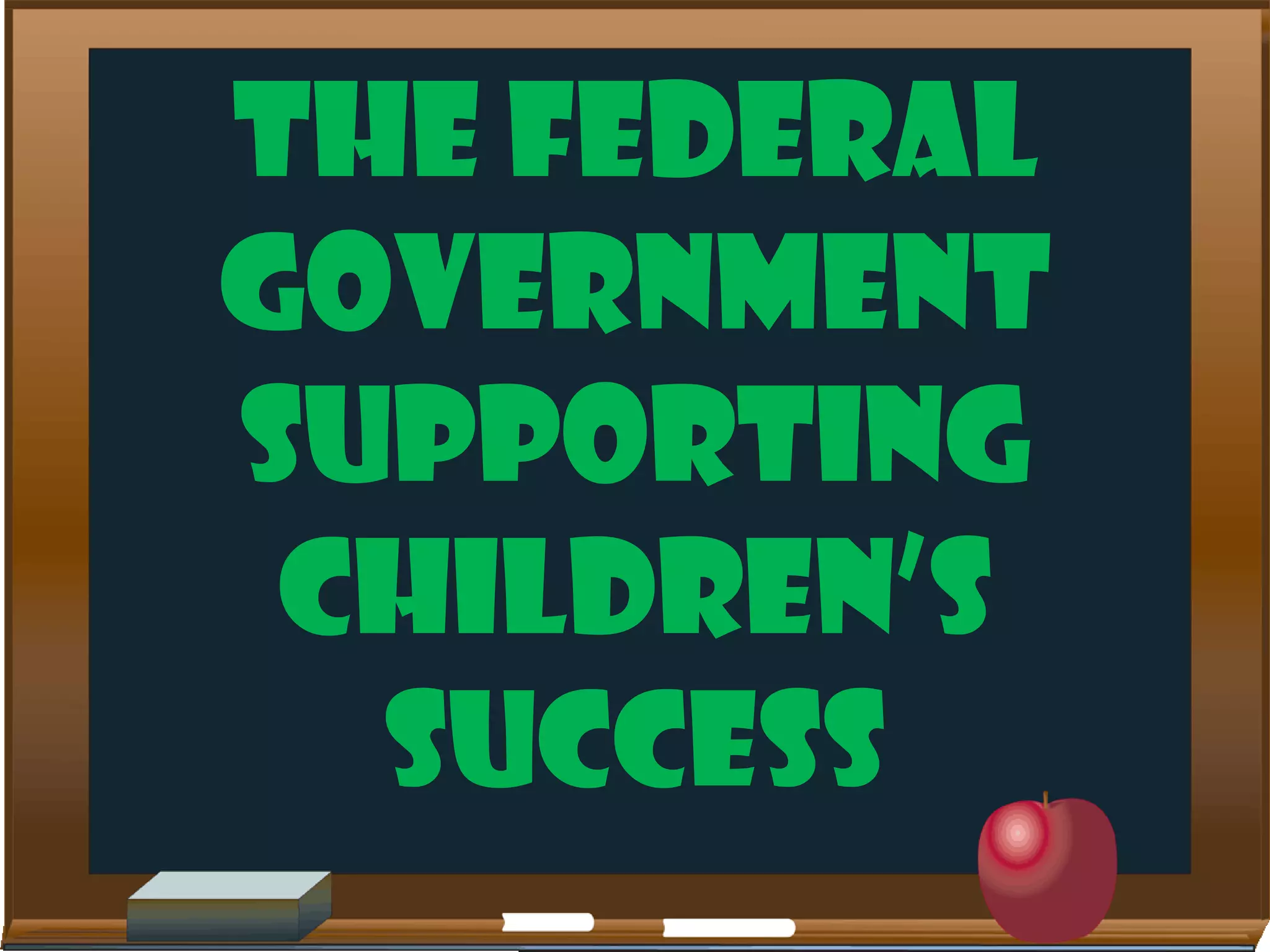 The Federal Government Supporting Childrn's Success | PPTX | Daycare ...