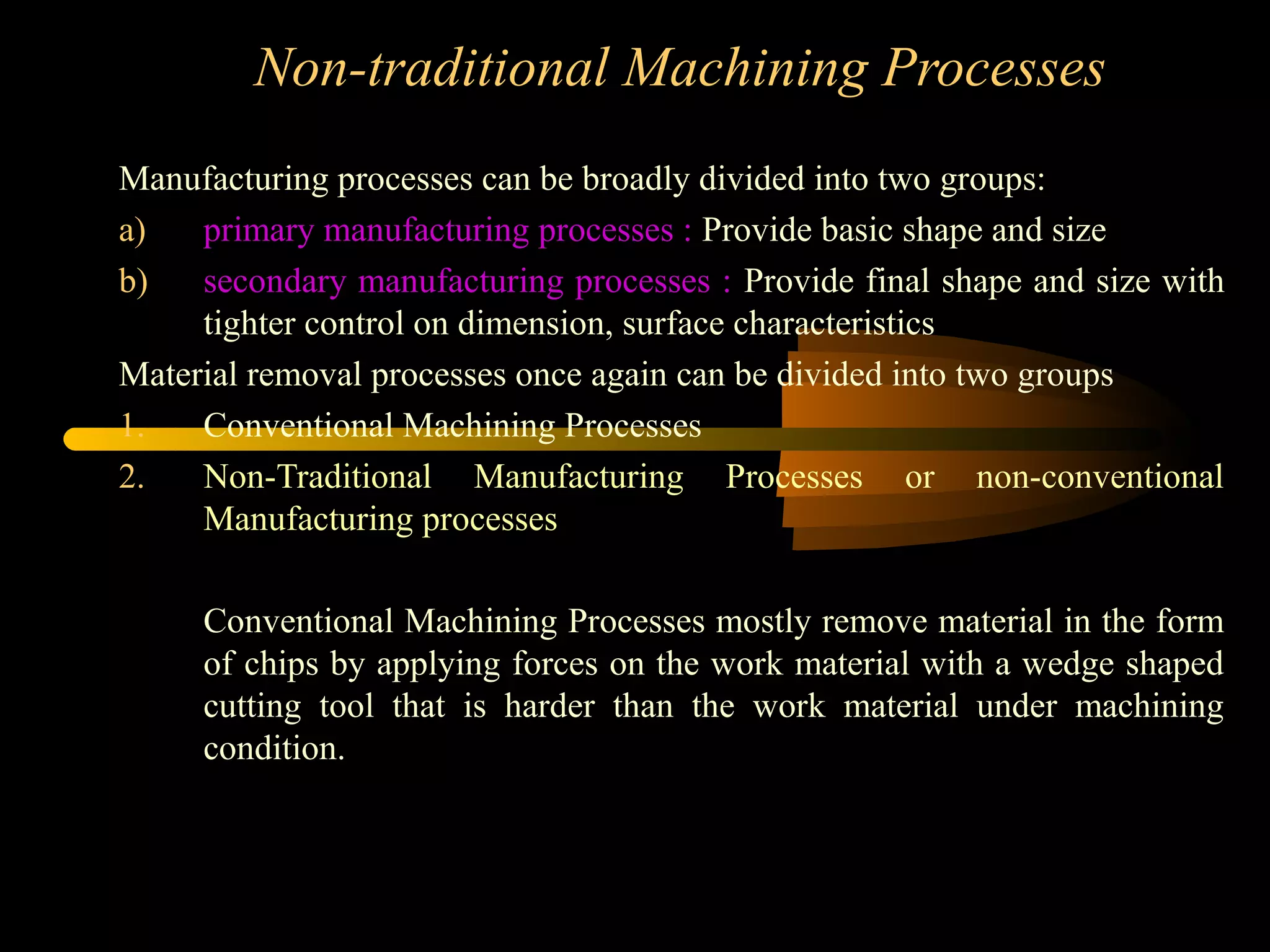 UNCONVENTIONAL MACHINING PROCESS | PPT