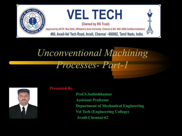 UNCONVENTIONAL MACHINING PROCESS | PPT | Chemistry | Science