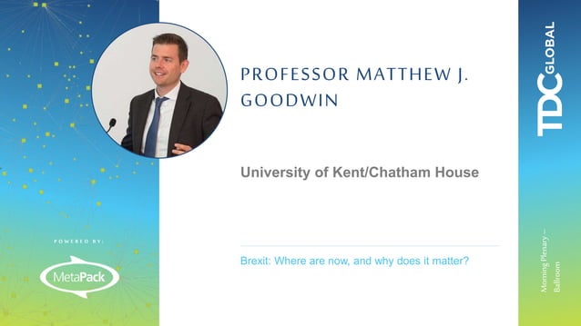 #TDCGlobal 2019, Professor Matthew Goodwin, University of Kent/Chatham ...