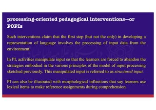 Processing Instruction By: Prof. Bill VanPatten | PPT