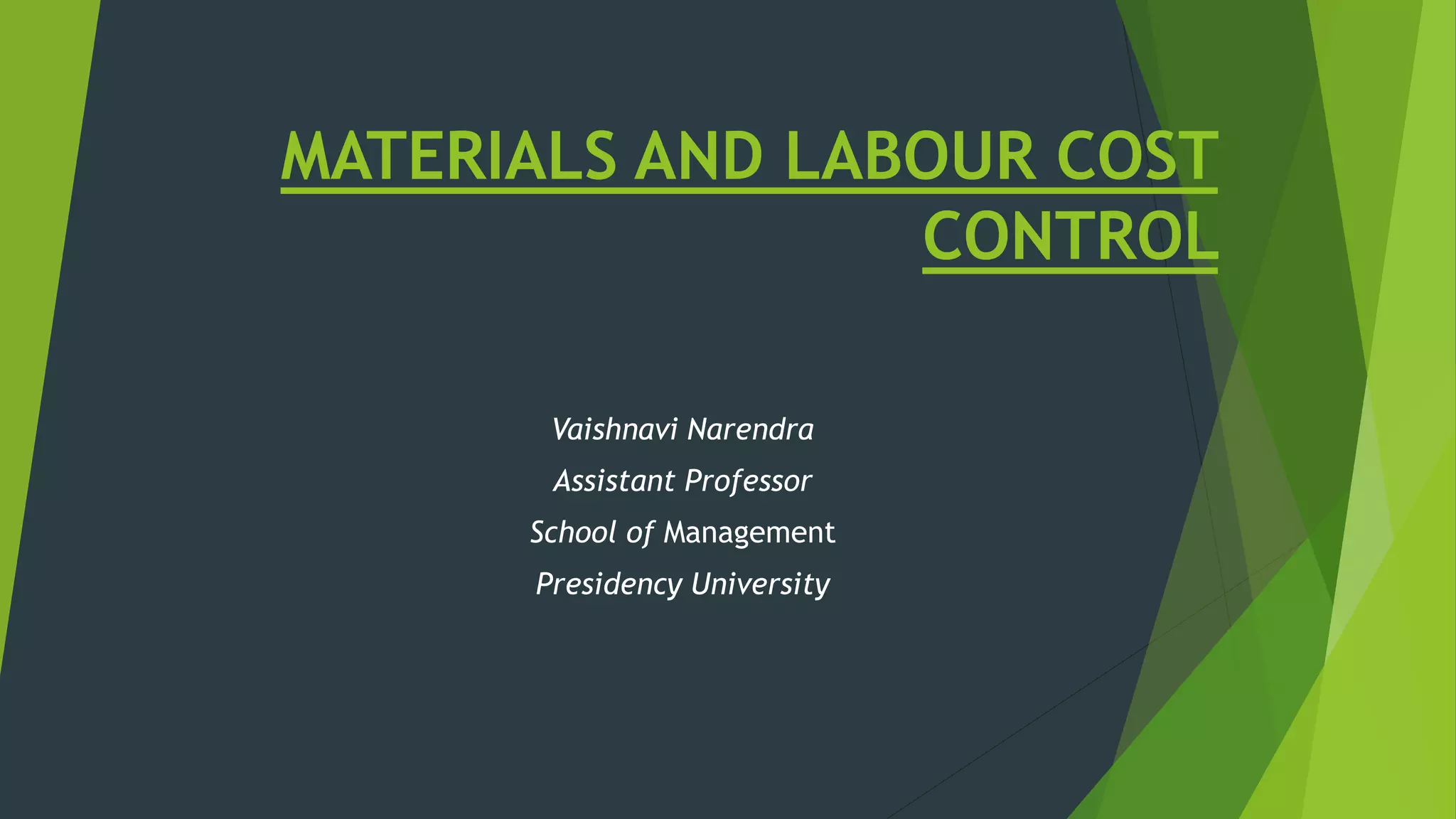 Prof. vaishnavi narendra material and labour cost control | PPT