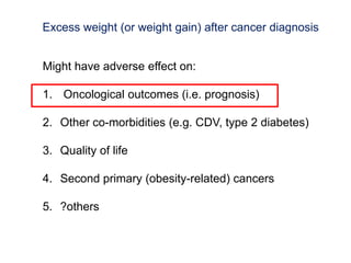 Impact of Weight Change on Cancer Prognosis - Professor Andrew G ...