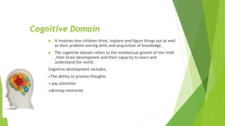 Prof Ed 1..pptx Domains of Development of a child | PPTX